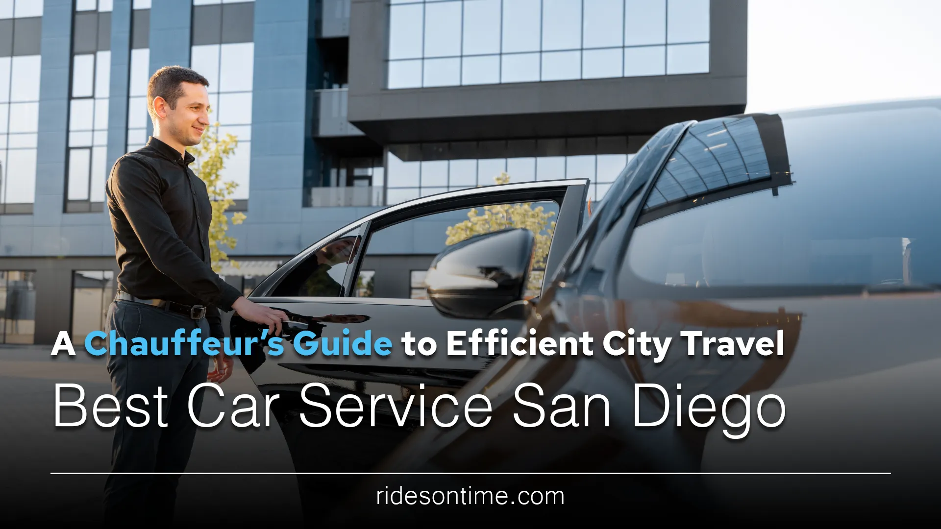 Efficient City Travel Tips | Best Car Service San Diego